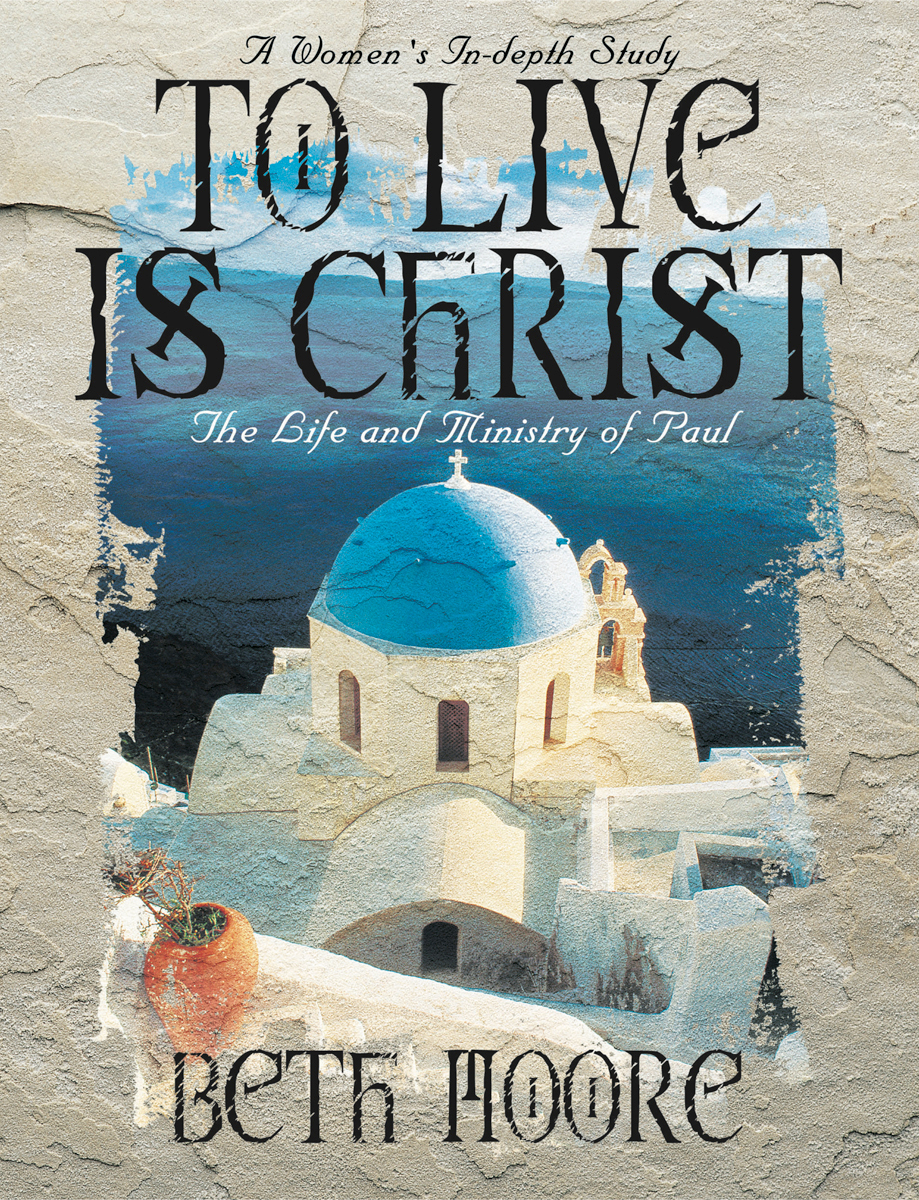 To Live is Christ - Bible Study Book | Lifeway