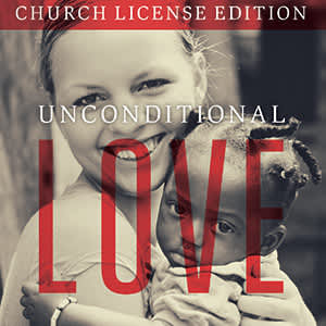 Unconditional Love Documentary - Digital Church License Edition | Lifeway