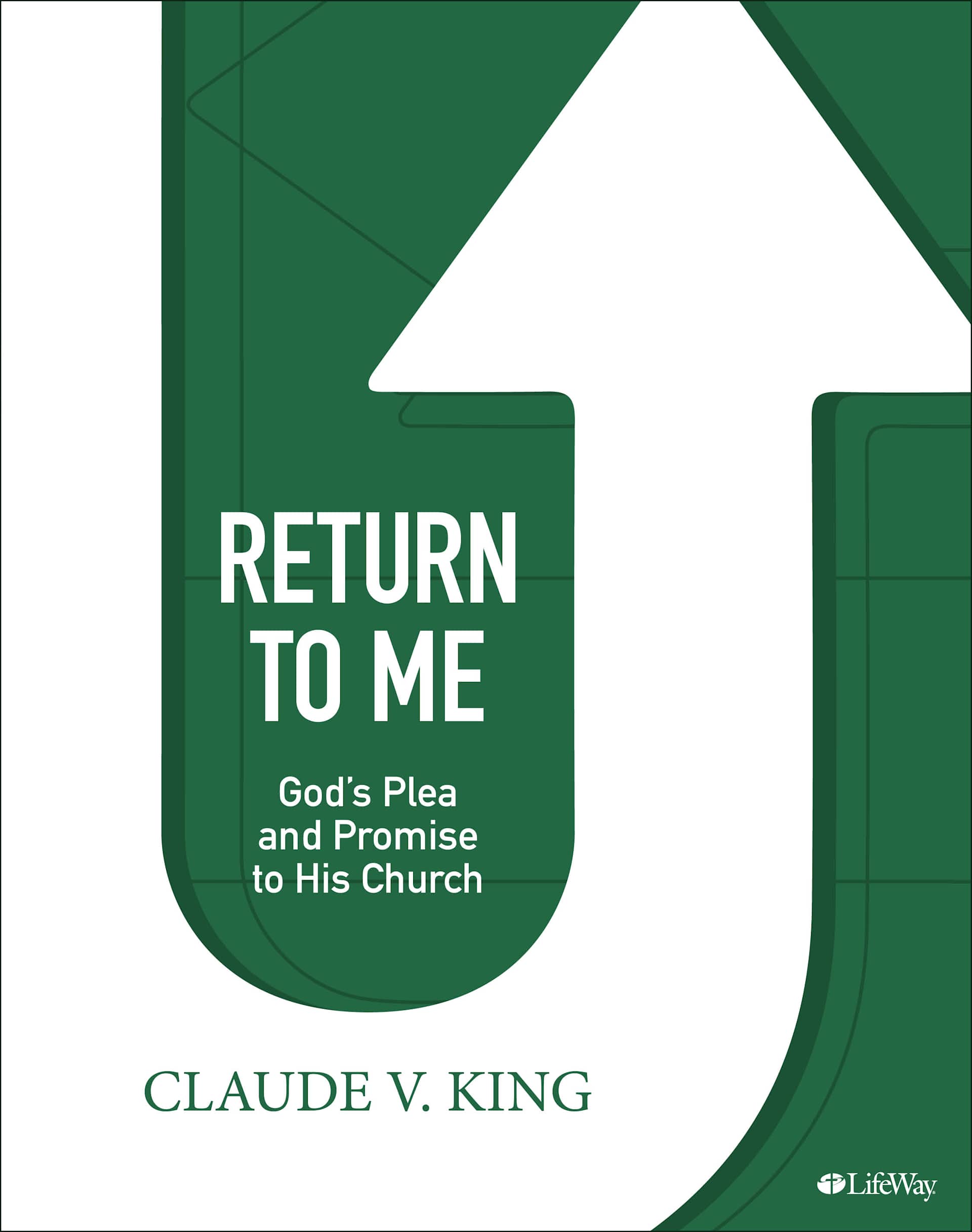 Return to Me - Bible Study Book | Lifeway