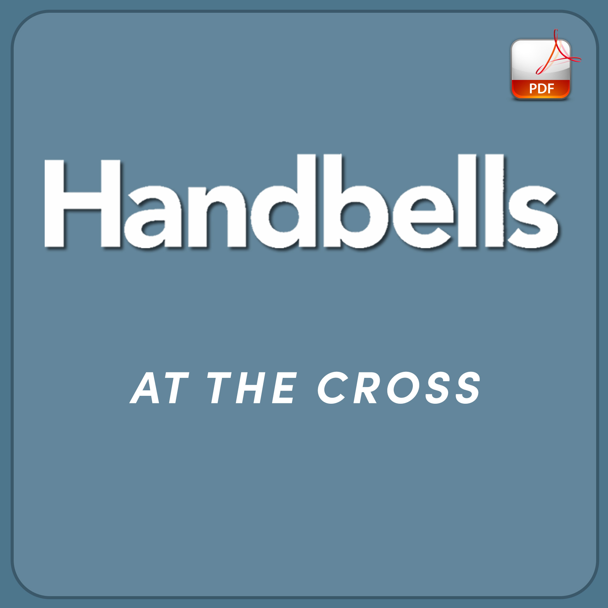At the Cross - Downloadable Handbell Arrangement | Lifeway