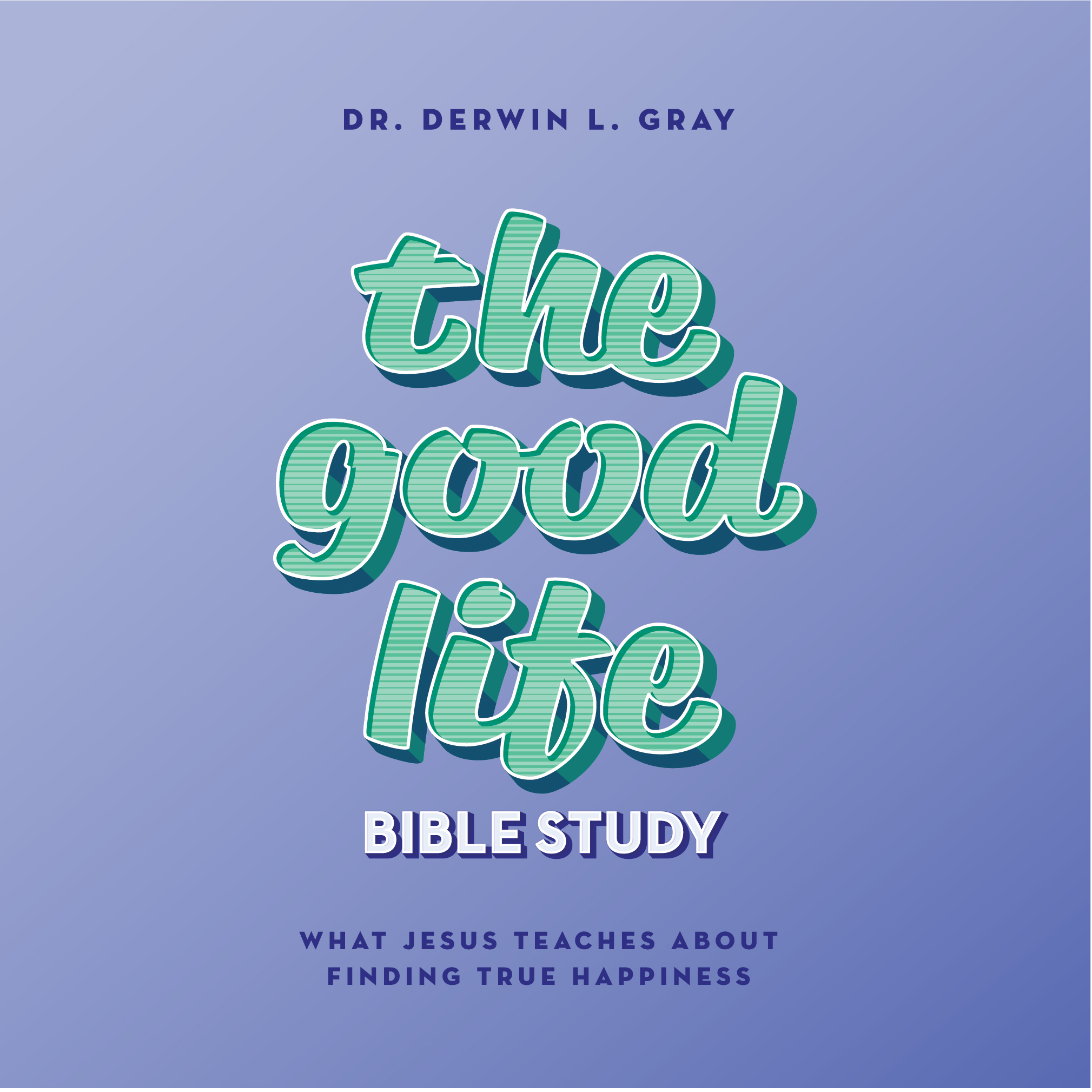 The Good Life - Video Streaming - Teen Group | Lifeway