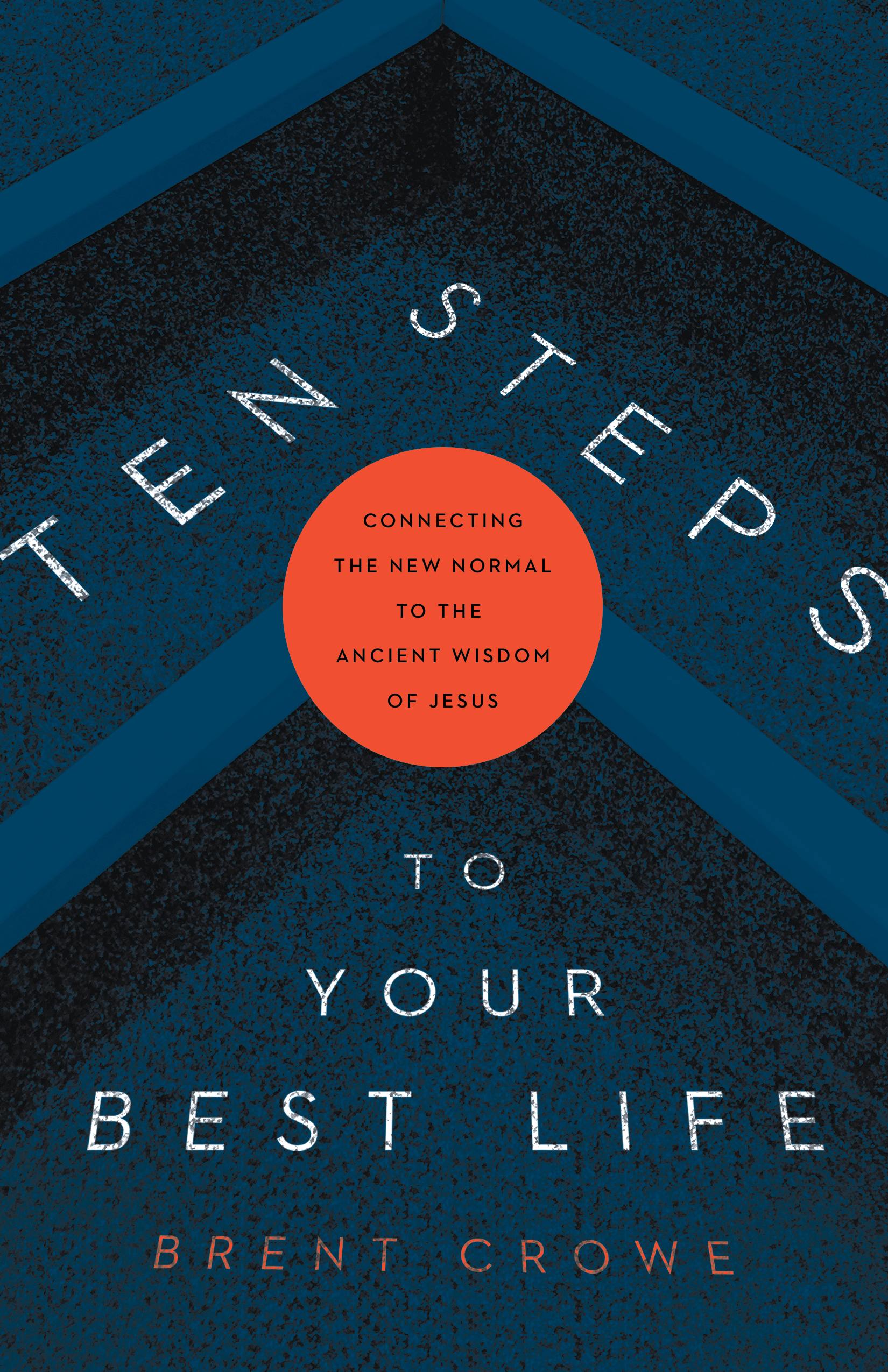 Ten Steps to Your Best Life | Lifeway