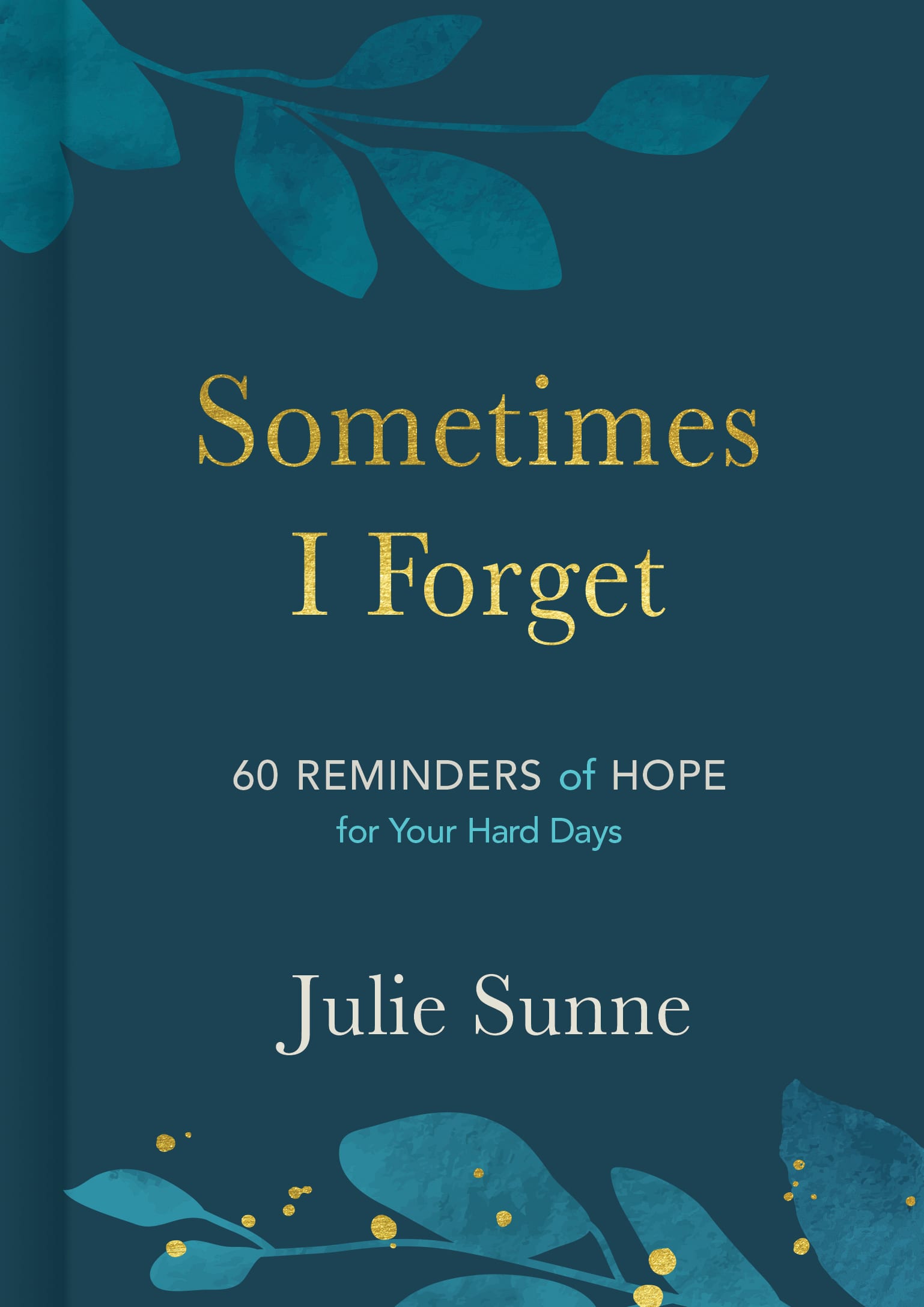 Sometimes I Forget | Lifeway
