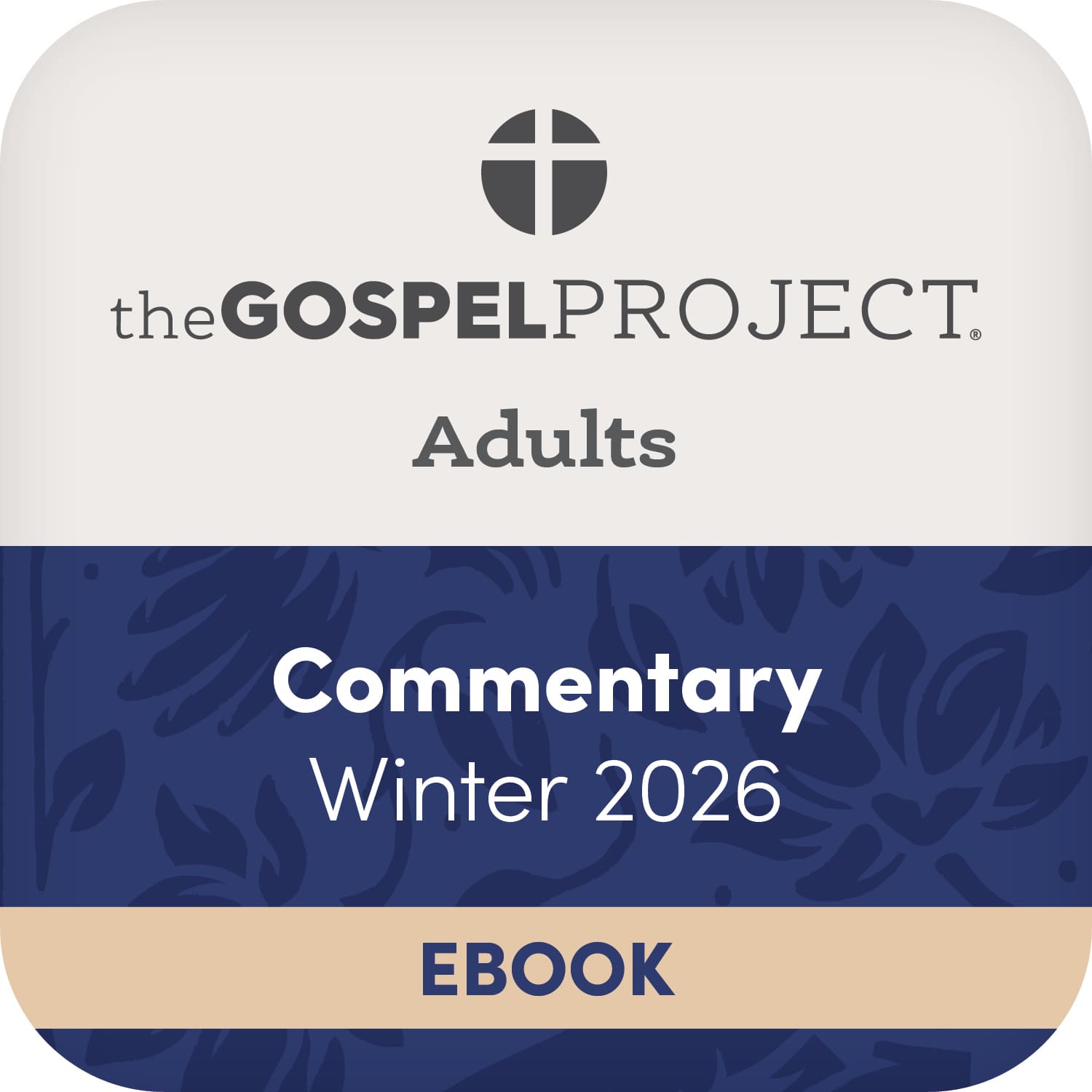eBook - The Gospel Project for Adults: Commentary - CSB - Winter 2026 ...