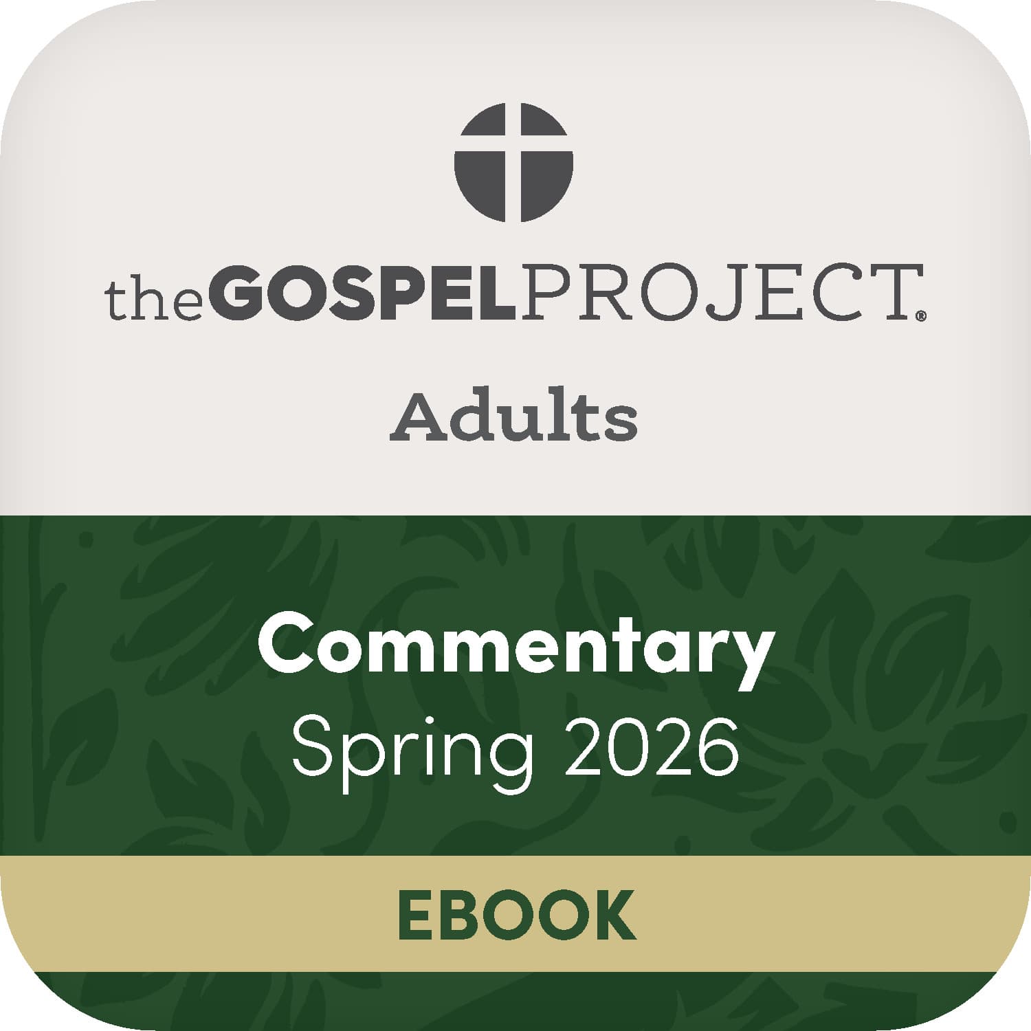 eBook - The Gospel Project for Adults: Commentary - CSB - Spring 2026 | Lifeway