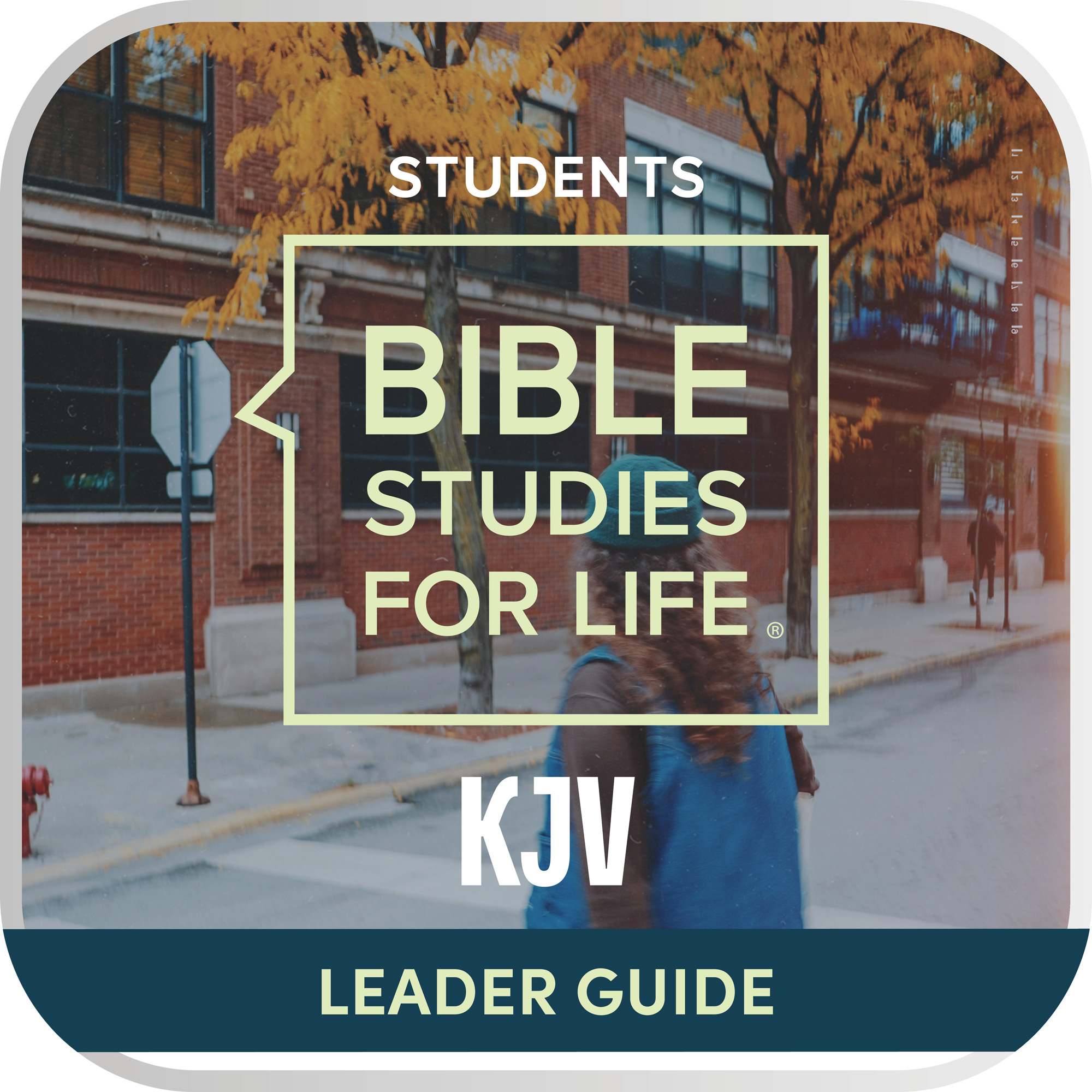 Bible Studies for Life: Student Leader Guide - KJV - Fall 2026 | Lifeway