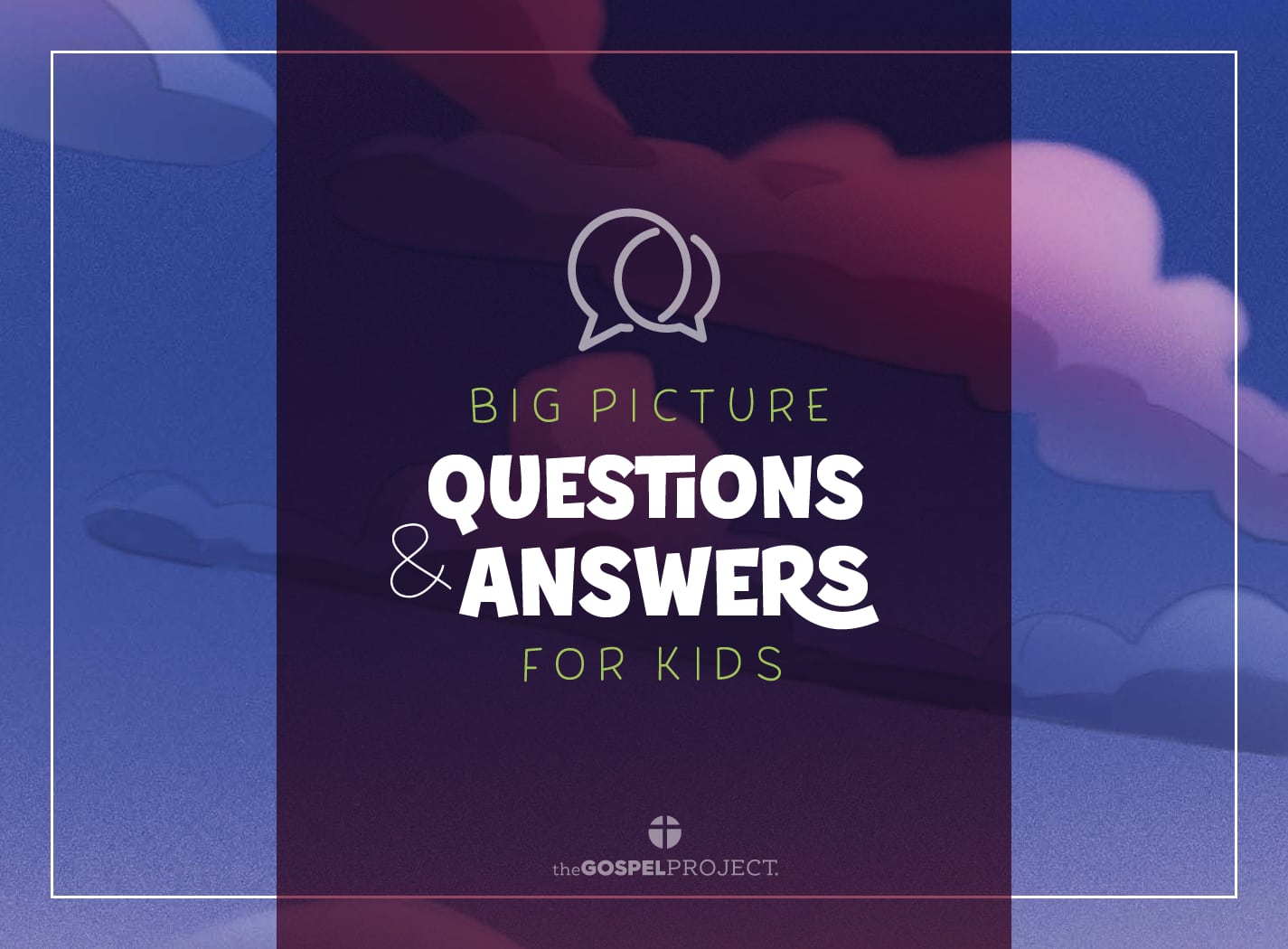 Big Picture Questions and Answers | Lifeway