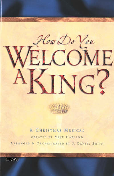 How Do You Welcome a King? - Choral Book (Min. 10) | Lifeway