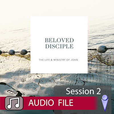 Beloved Disciple - Audio Session 2 | Lifeway