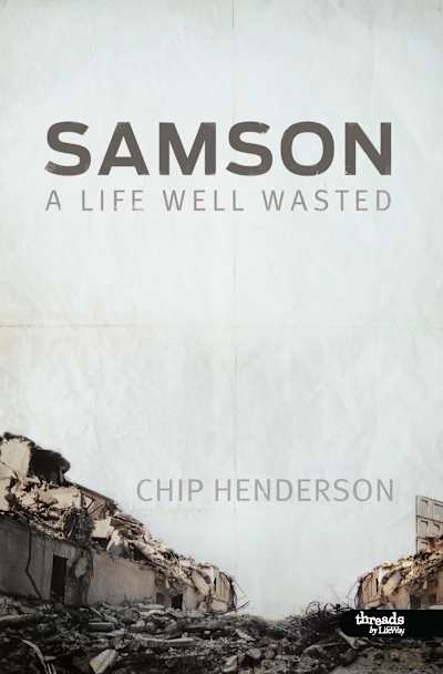 eBook - Samson: A Life Well Wasted - Member Book | Lifeway