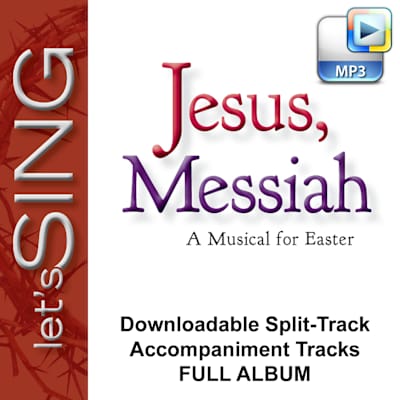 Jesus Messiah - Downloadable Split-Track Accompaniment Tracks (FULL ...