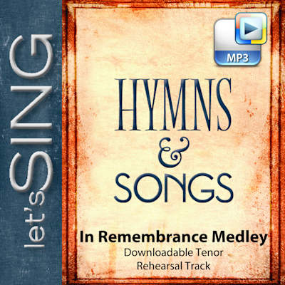 In Remembrance Medley - Downloadable Tenor Rehearsal Track | Lifeway