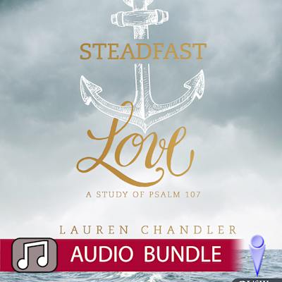 Steadfast Love - Audio Bundle | Lifeway
