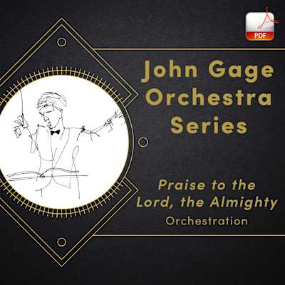 Praise to the Lord, the Almighty - Downloadable John Gage Orchestra ...