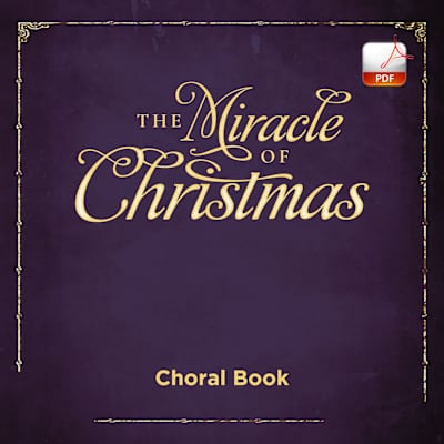 The Miracle of Christmas - Downloadable Choral Book (Min. 10) | Lifeway
