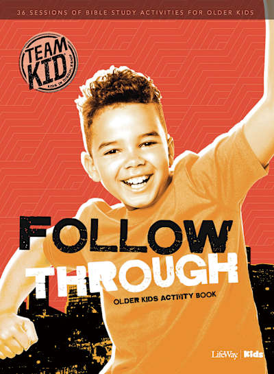 TeamKID: Follow Through - Older Kids Activity Book | Lifeway
