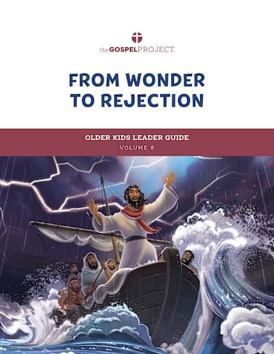 The Gospel Project for Kids: Older Kids Leader Guide - Volume 8: From ...