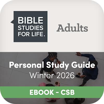 eBook - Bible Studies for Life: Adult Personal Study Guide - CSB - Winter 2026 | Lifeway