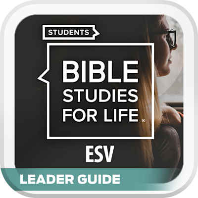eBook - Bible Studies for Life: Students Leader Guide - ESV - Winter ...