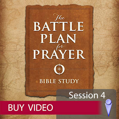The Battle Plan for Prayer - Video Session 4 - Buy | Lifeway