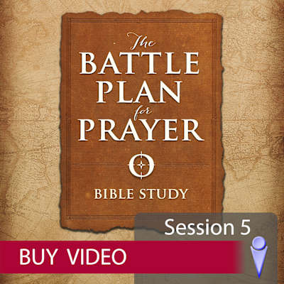 The Battle Plan for Prayer - Video Session 5 - Buy | Lifeway