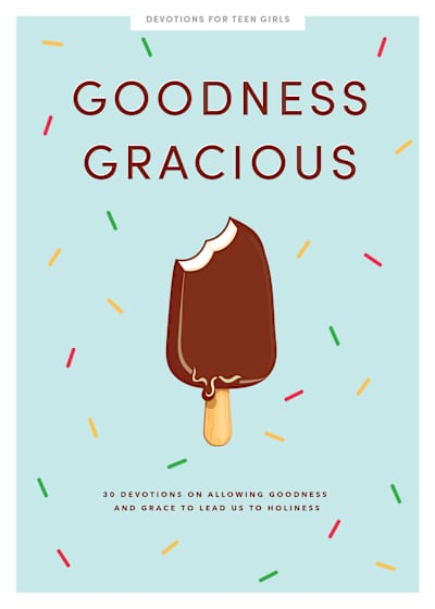 eBook - Goodness Gracious - Teen Girls' Devotional | Lifeway