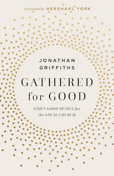 Gathered for Good | Lifeway