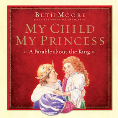 My Child, My Princess | Lifeway